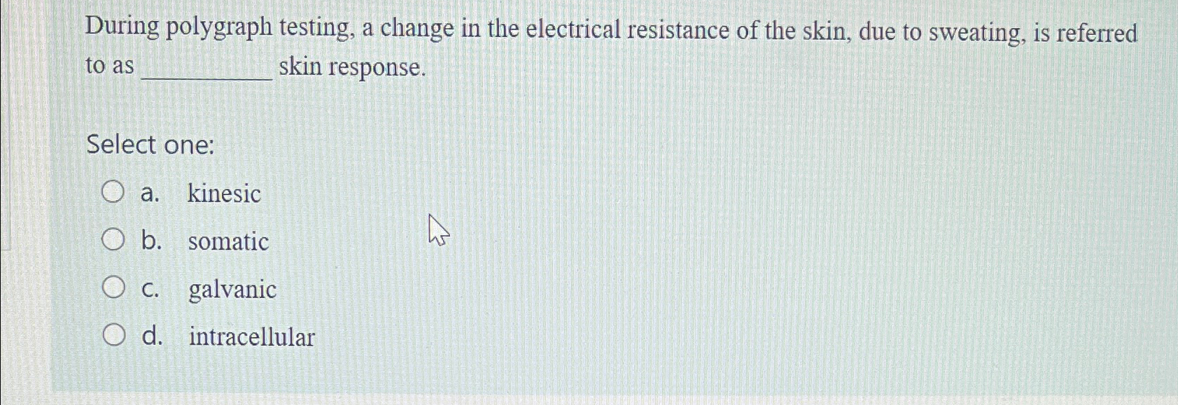 Solved During polygraph testing, a change in the electrical | Chegg.com