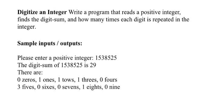 Solved Digitize An Integer Write A Program That Reads A 0024