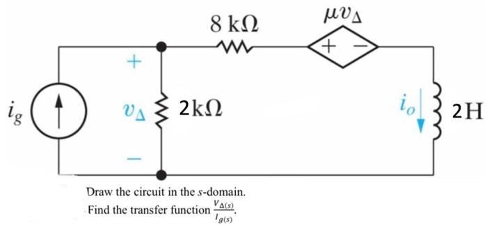 Solved Draw the circuit in the s-domain. Find the transfer | Chegg.com