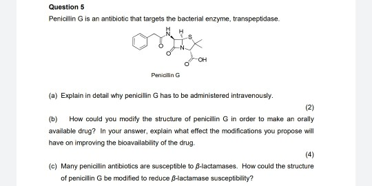 Solved Question 5 Penicillin G is an antibiotic that targets | Chegg.com