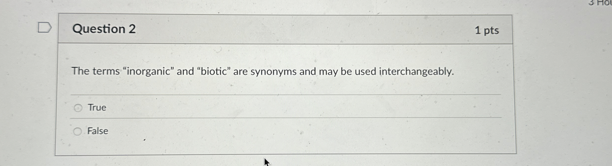 Solved Question 2The terms "inorganic" and "biotic" are | Chegg.com