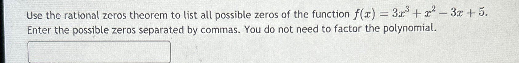 Solved Use the rational zeros theorem to list all possible | Chegg.com