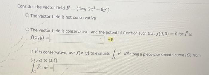 Solved Consider the vector field F= 4xy,2x2+9y2 . The vector | Chegg.com