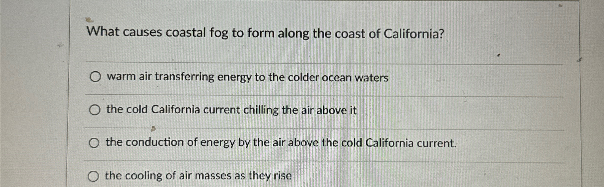 Solved What causes coastal fog to form along the coast of | Chegg.com