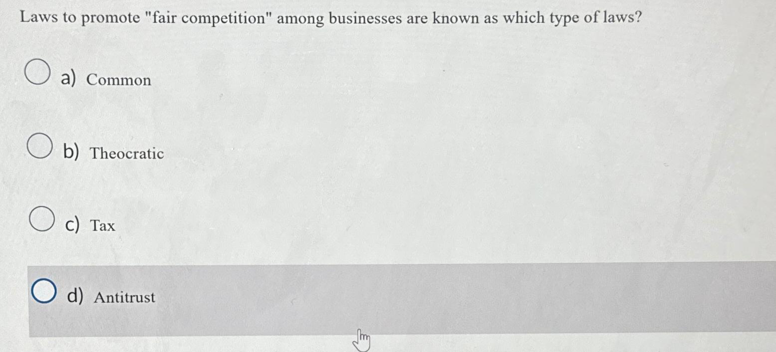 Solved Laws to promote "fair competition" among businesses | Chegg.com