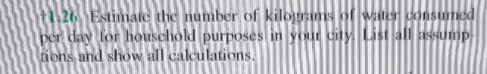 Solved 1.26 Estimate the number of kilograms of water | Chegg.com