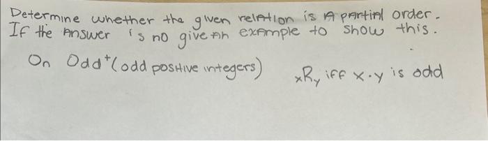 Solved Determine whether the given relation is A partial | Chegg.com