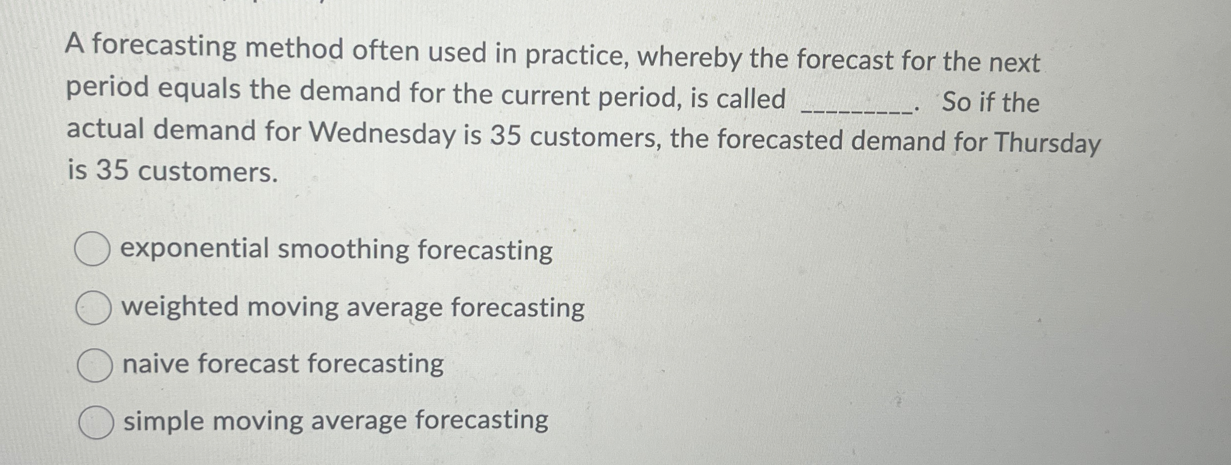 Solved A forecasting method often used in practice, whereby | Chegg.com