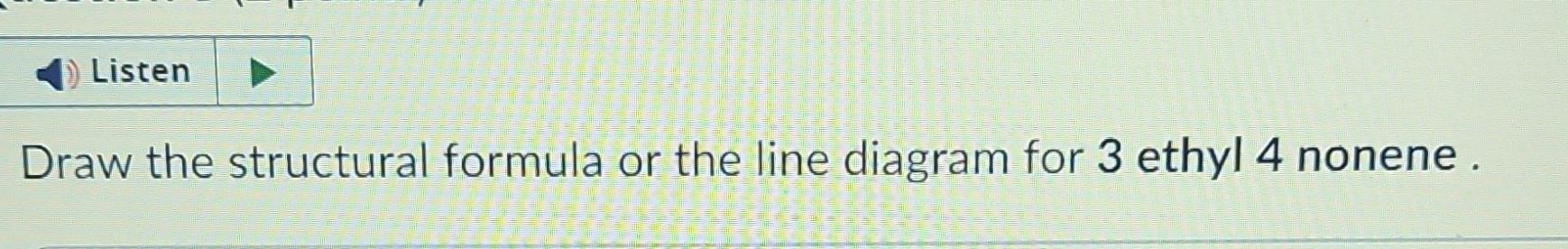 Solved Draw the structural formula or the line diagram for 3 | Chegg.com