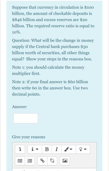 Solved Suppose that currency in circulation is $100 billion, | Chegg.com