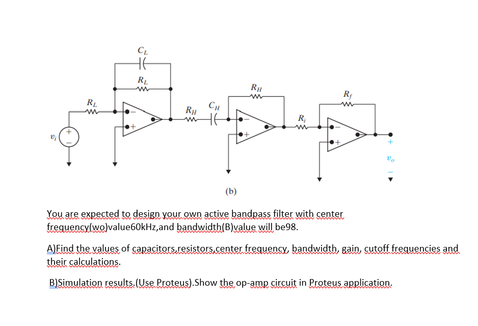 Solved You are expected to design your own active bandpass | Chegg.com