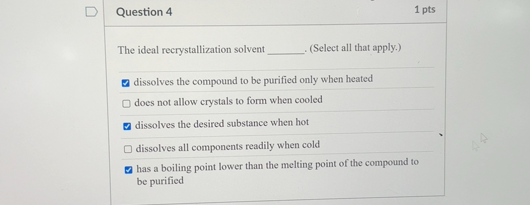 Solved Question 4The ideal recrystallization solvent(Select | Chegg.com