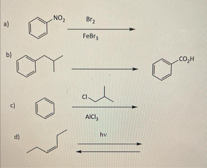 Solved NOZ Br2 a) FeBr3 b) CO2H CI c) AICI: d) hv | Chegg.com