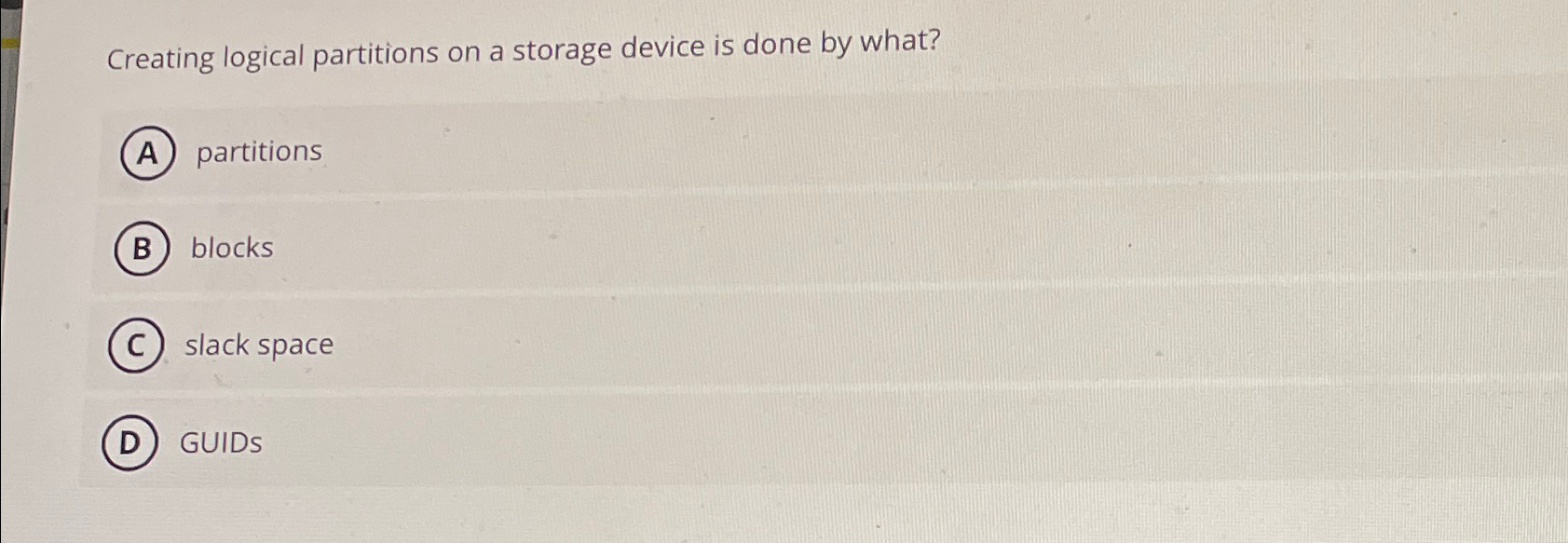Solved Creating logical partitions on a storage device is | Chegg.com