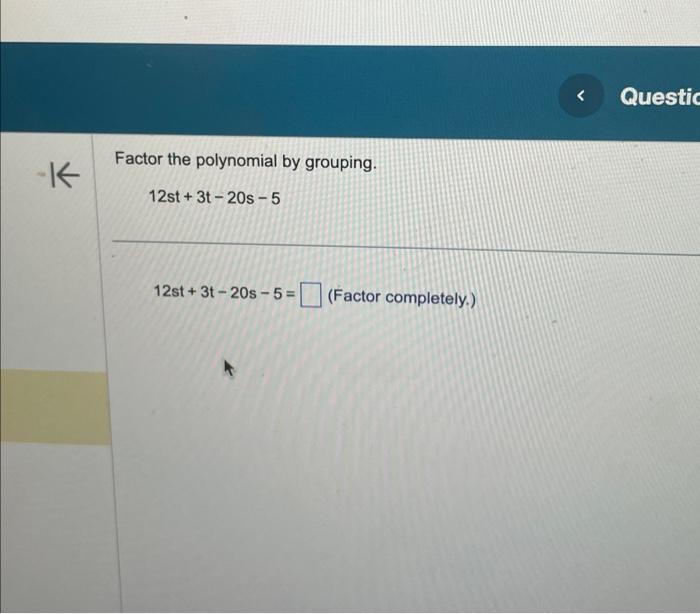 Solved Factor the polynomial by grouping. 12st+3t−20s−5 | Chegg.com