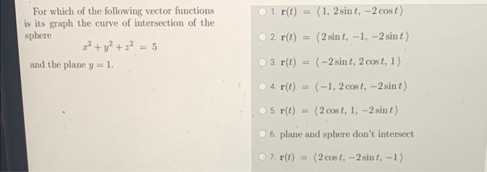 Solved For which of the following vector functions is its | Chegg.com
