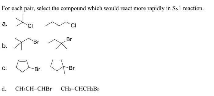 Solved For each pair, select the compound which would react | Chegg.com