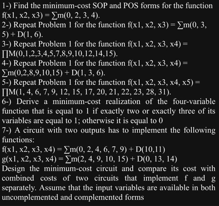 Solved 1-) Find the minimum-cost SOP and POS forms for the | Chegg.com