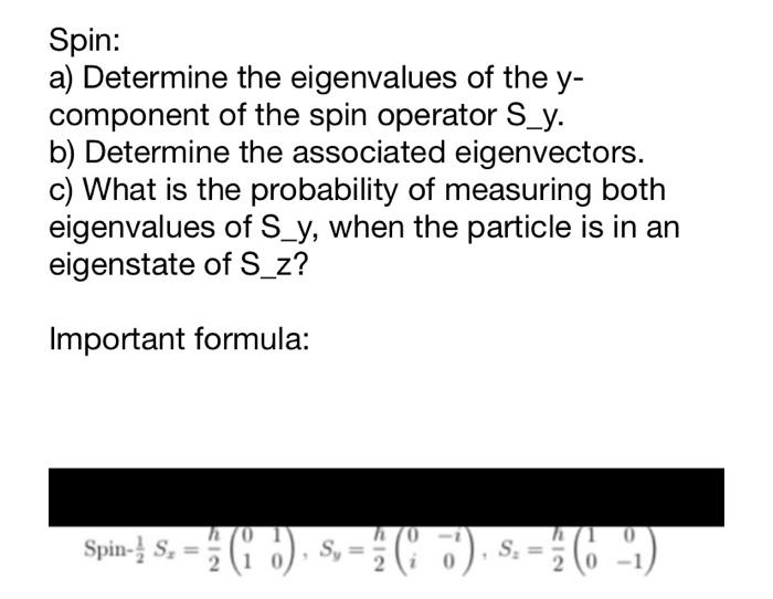 Solved Spin: a) Determine the eigenvalues of the y component | Chegg.com