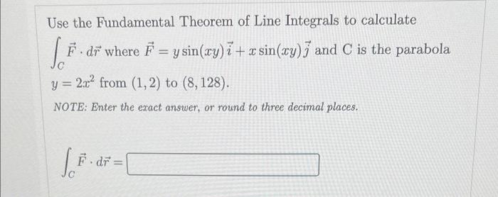 Solved Use the Fundamental Theorem of Line Integrals to | Chegg.com