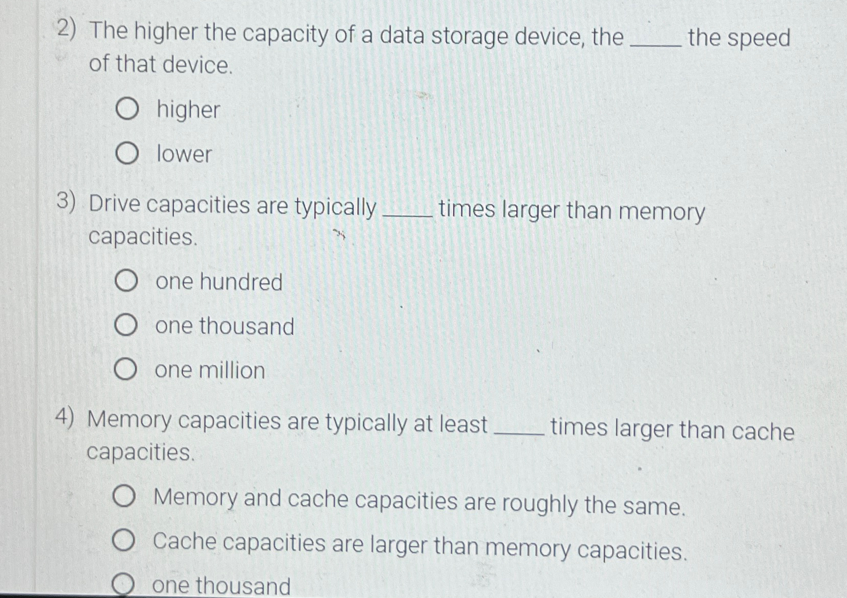 Solved The higher the capacity of a data storage device, the | Chegg.com