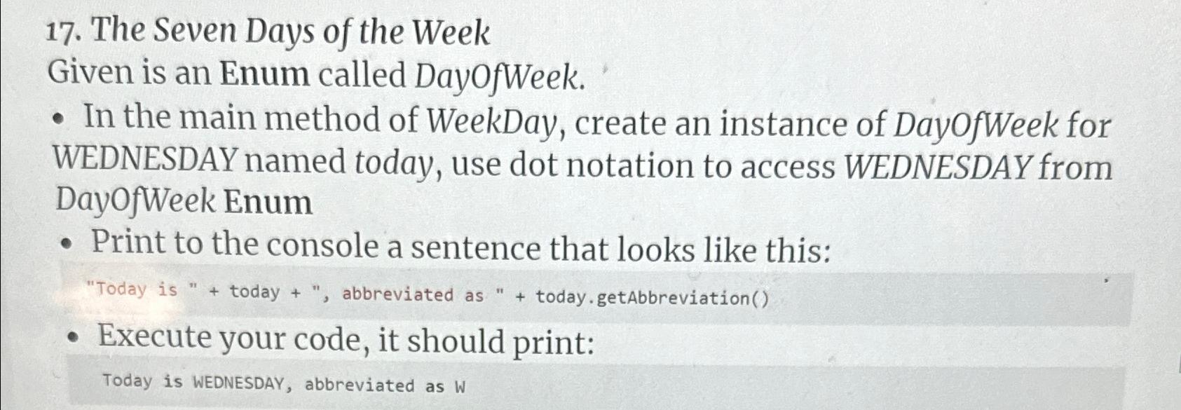 Solved The Seven Days of the WeekGiven is an Enum called | Chegg.com