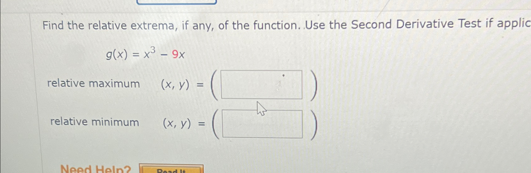 Solved Find the relative extrema, if any, of the function. | Chegg.com