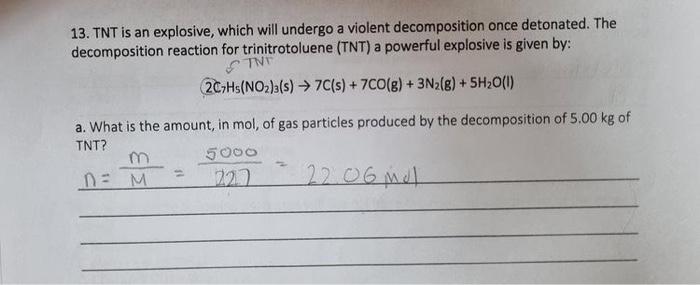 Solved 13. TNT is an explosive, which will undergo a violent | Chegg.com