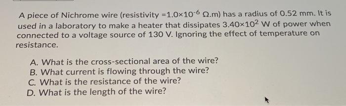 Solved A piece of Nichrome wire (resistivity =1.0x10-6 2.m) | Chegg.com