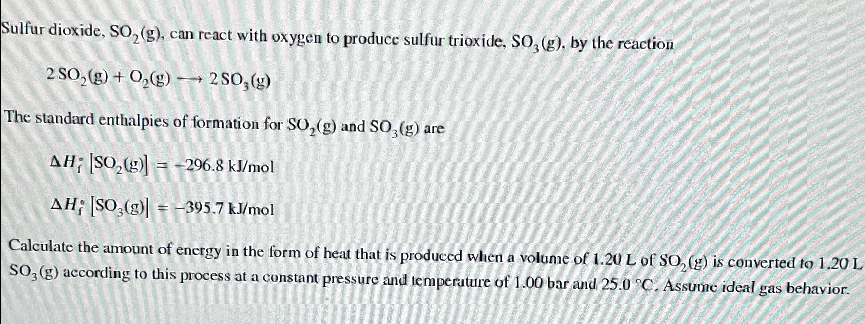 Solved Sulfur dioxide, SO2(g), ﻿can react with oxygen to | Chegg.com