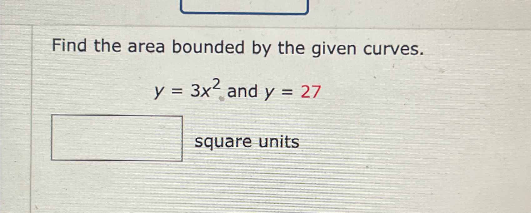 Solved Find the area bounded by the given curves.y=3x2 ﻿and | Chegg.com