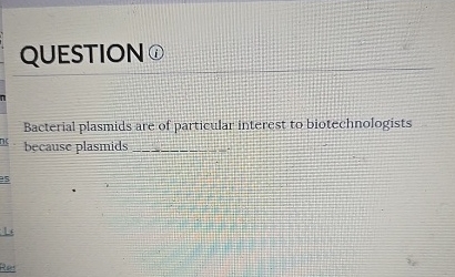 Solved QUESTION ( ?(1)Bacterial plasmids are of particular | Chegg.com