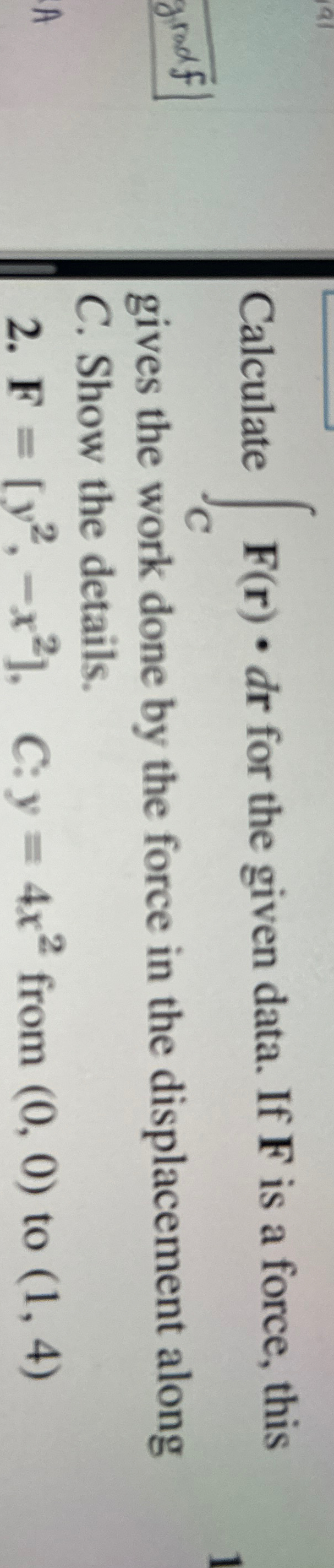 Solved Calculate ∫C﻿F(r)*dr ﻿for the given data. If F ﻿is a | Chegg.com