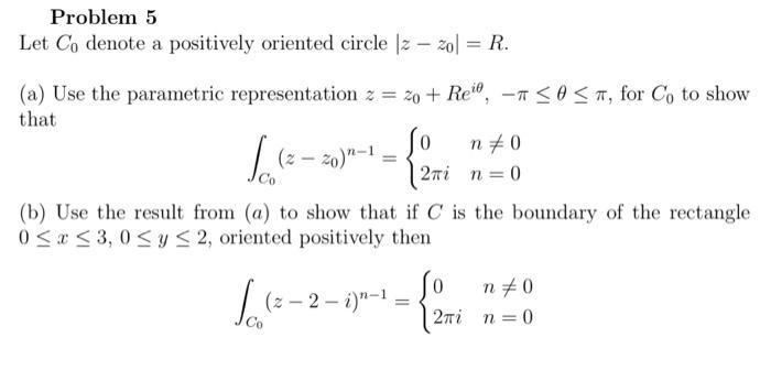 Solved Let C0 denote a positively oriented circle ∣z−z0∣=R. | Chegg.com