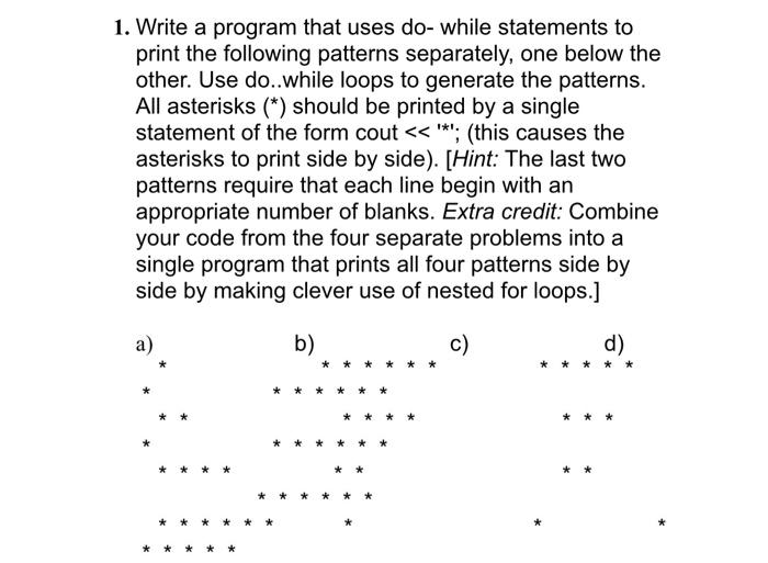 Solved I. 1. Write a program that uses do-while statements | Chegg.com