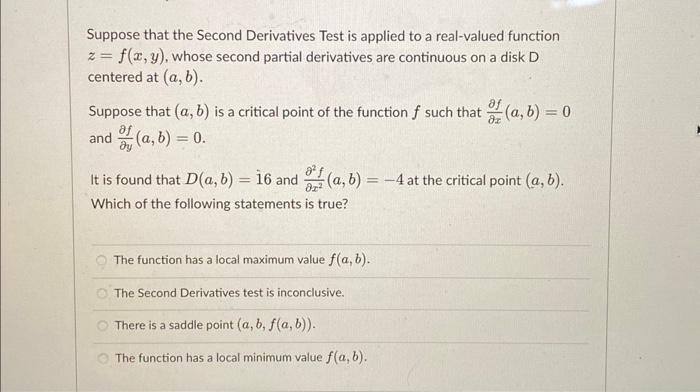 Solved Suppose that the Second Derivatives Test is applied | Chegg.com