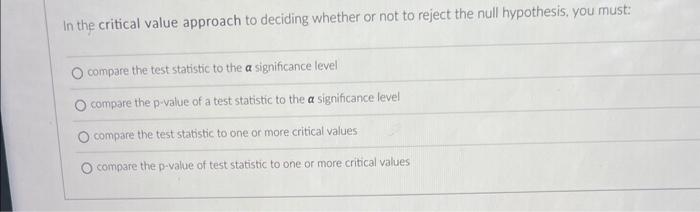 Solved In the critical value approach to deciding whether or | Chegg.com