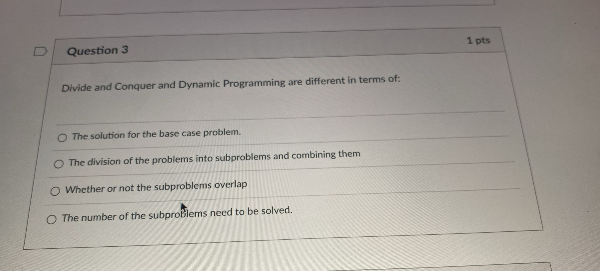 Solved Question 31 ﻿ptsDivide and Conquer and Dynamic | Chegg.com