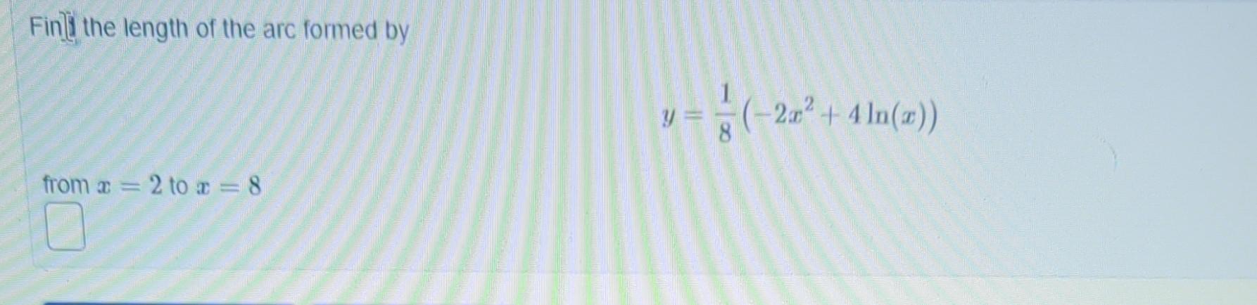 Solved Fin[ ise length of the arc formed by | Chegg.com