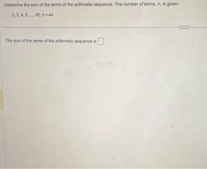 Solved Determine the sum of the terms of the arithmetic | Chegg.com