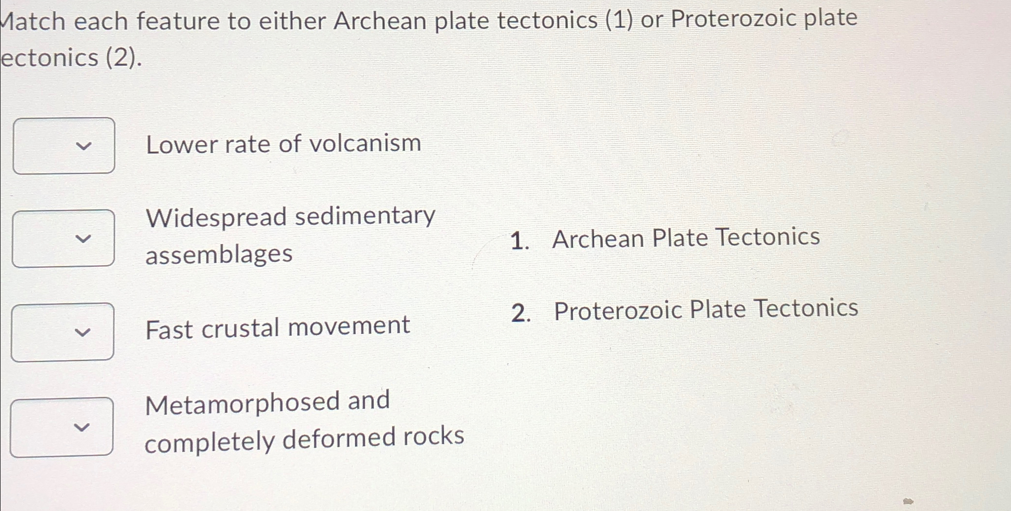 Solved Match each feature to either Archean plate tectonics | Chegg.com