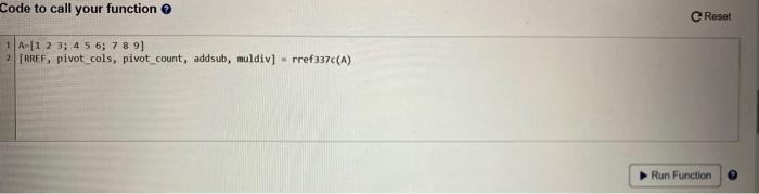 Solved unction [A, pivot_cols, pivot_count ]=rref337( A) | Chegg.com