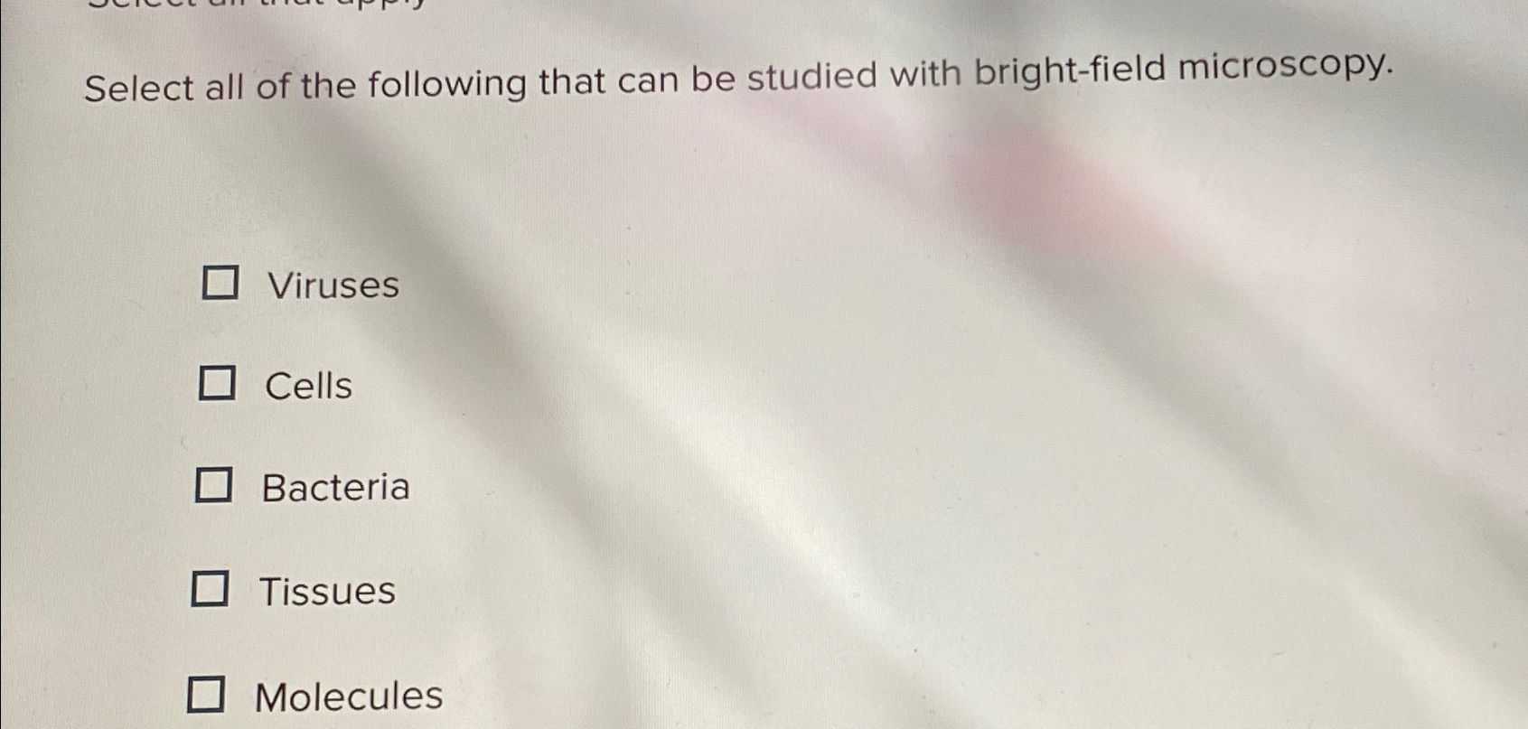 Solved Select all of the following that can be studied with | Chegg.com