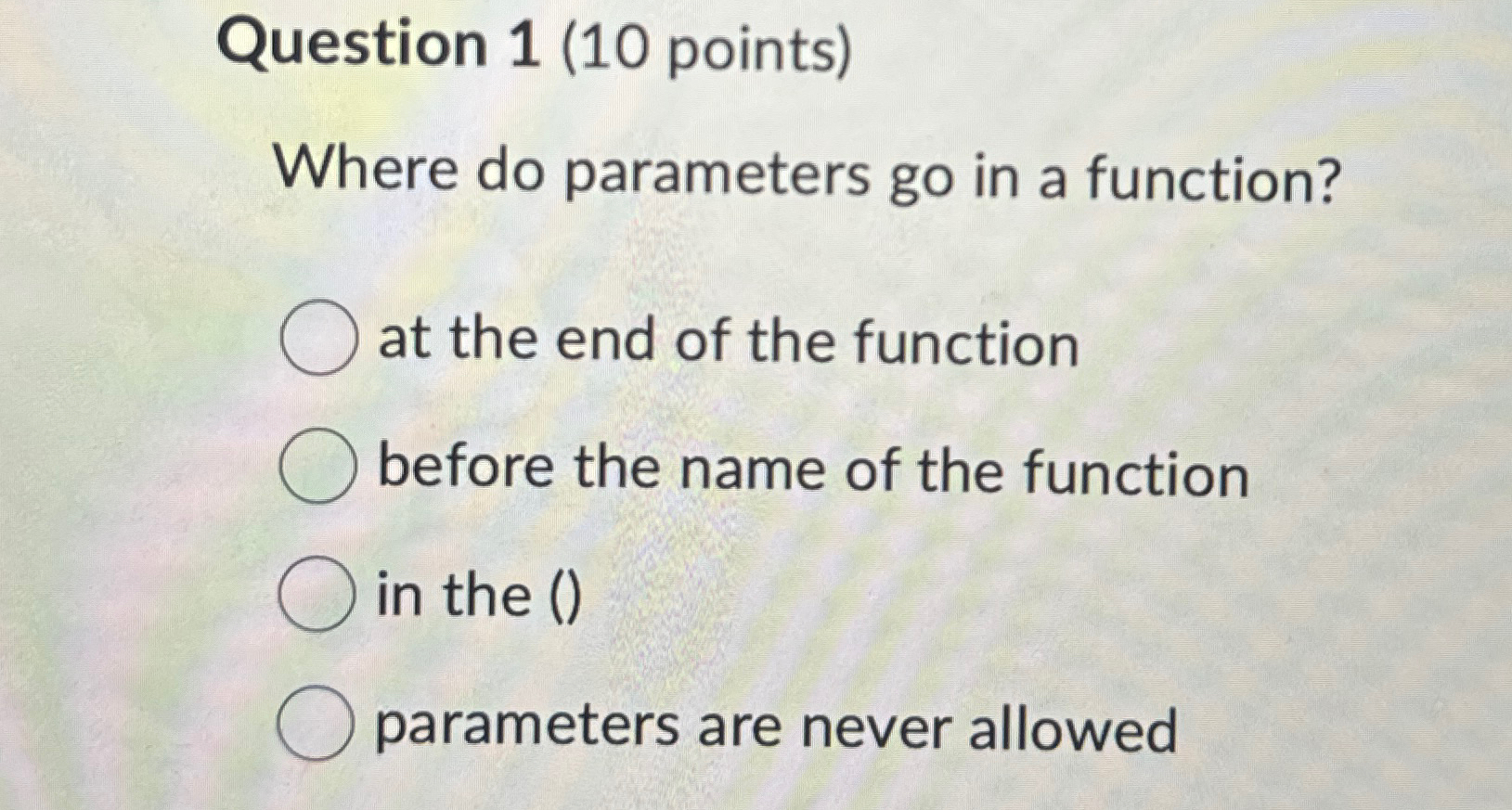 Solved Question 1 (10 points)Where do parameters go in a | Chegg.com Solved Question 1 (10 points)Where do parameters go in a | Chegg.com
