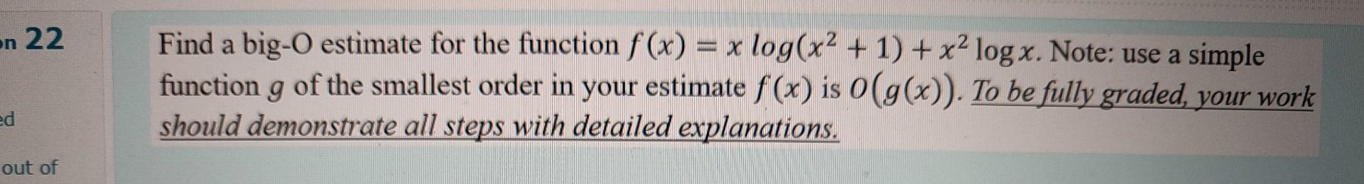 Solved Find a big-O estimate for the function | Chegg.com