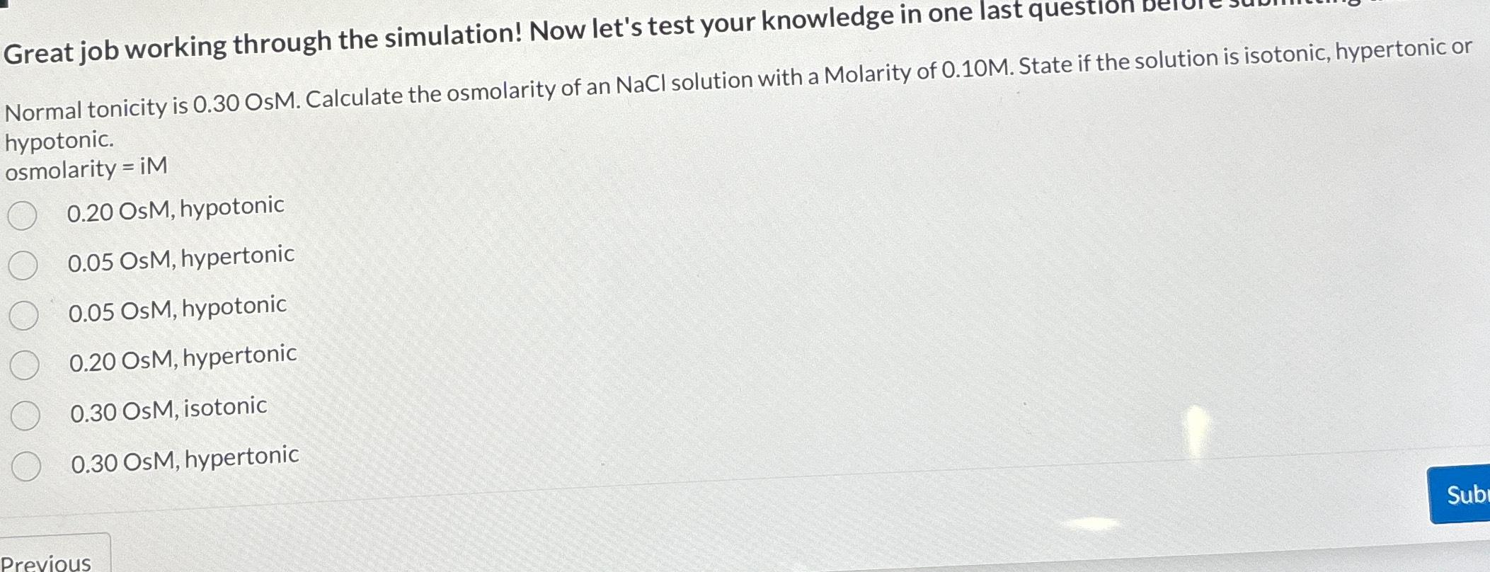Solved Normal tonicity is 0.30 ﻿OsM. Calculate the | Chegg.com