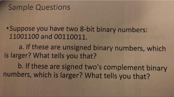 Solved Sample Questions •Suppose you have two 8-bit binary | Chegg.com
