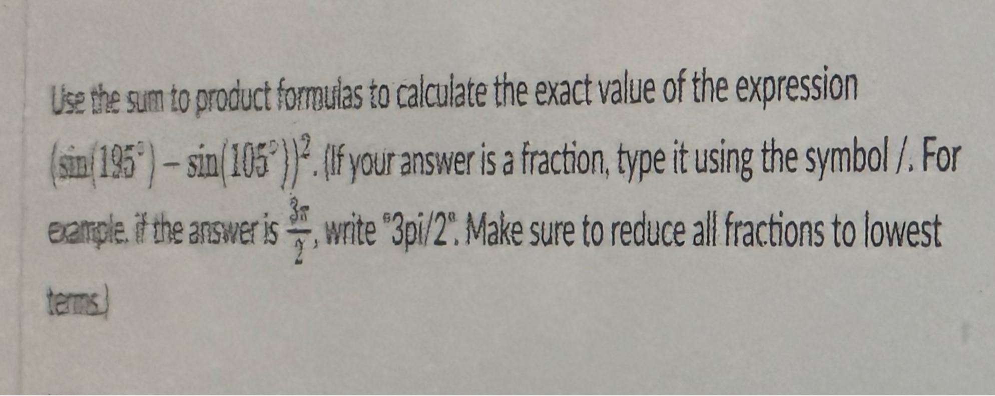 Solved Use the sum to product formulas to calculate the | Chegg.com