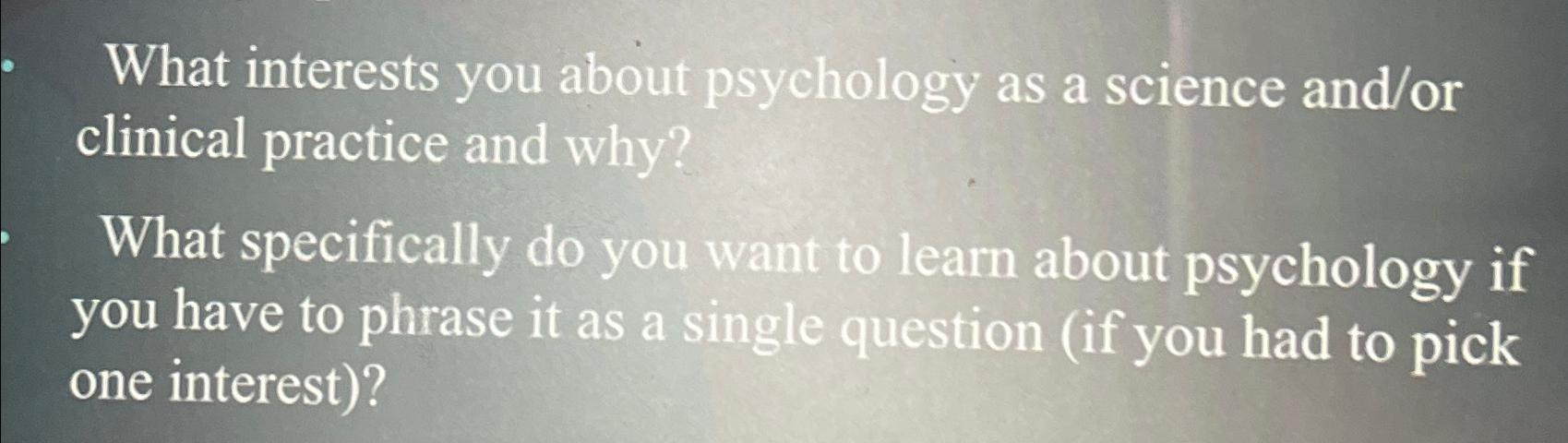 Solved What interests you about psychology as a science | Chegg.com