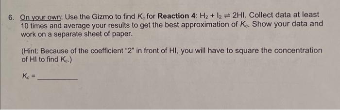 Solved 6. On your own: Use the Gizmo to find Kc for Reaction | Chegg.com
